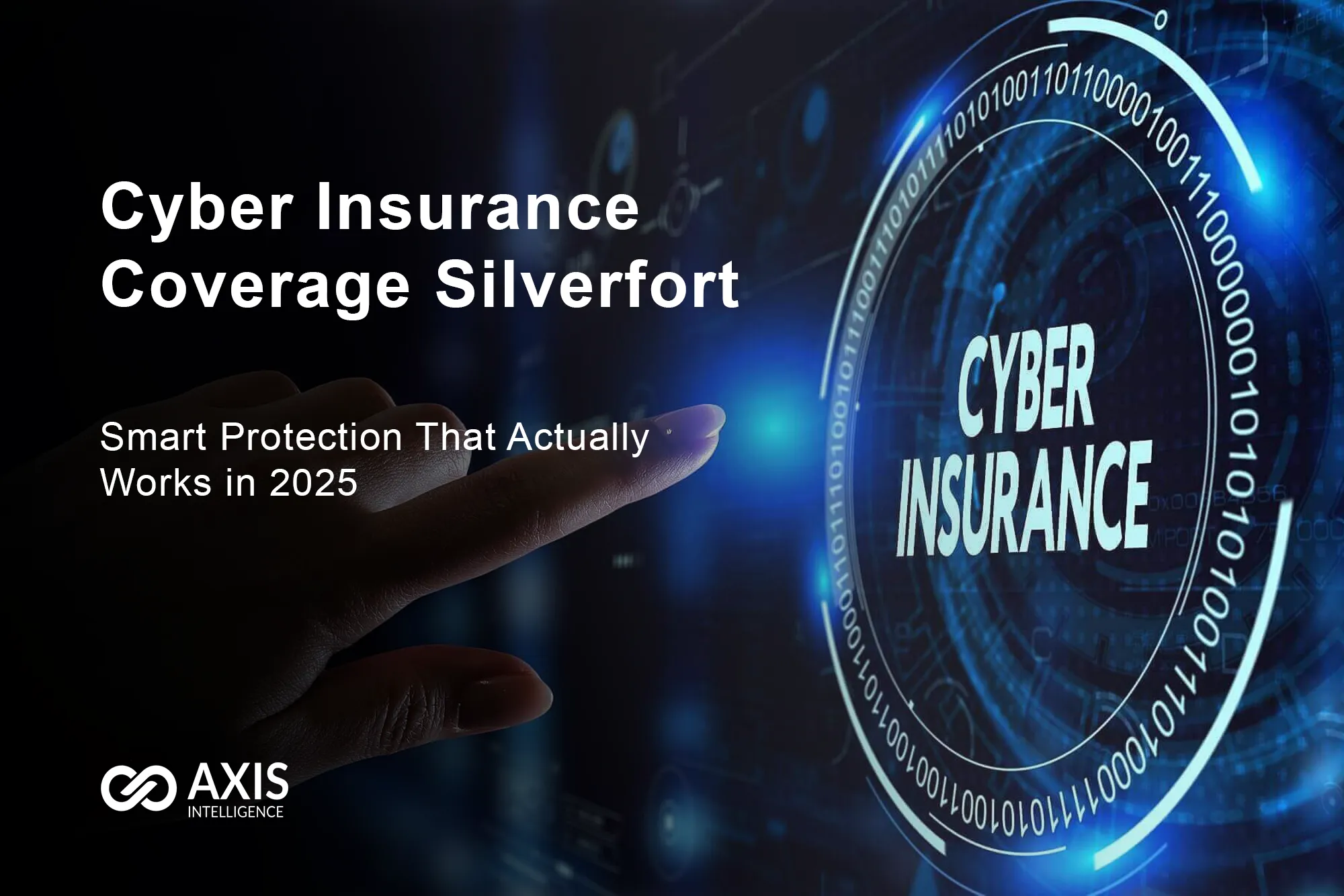 Cyber Insurance Coverage Silverfort: Smart Protection That Actually Works in 2025 - Axis ...