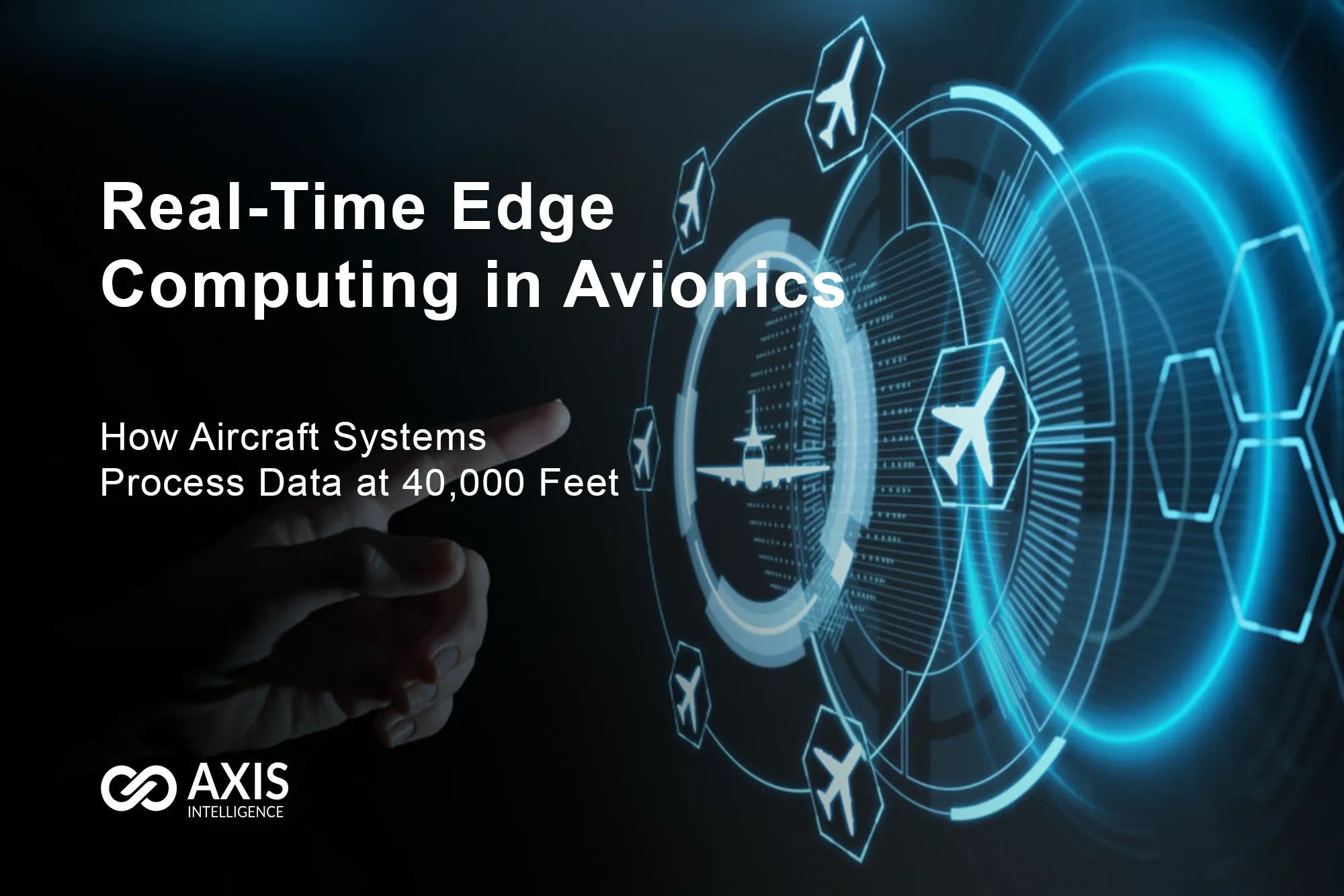 Real-Time Edge Computing in Avionics: How Aircraft Systems Process Data at 40,000 Feet - Axis ...