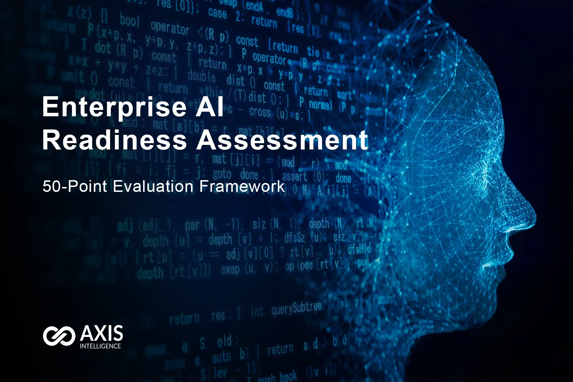 Complete Enterprise AI Readiness Assessment: 50-Point Evaluation Framework - Axis Intelligence