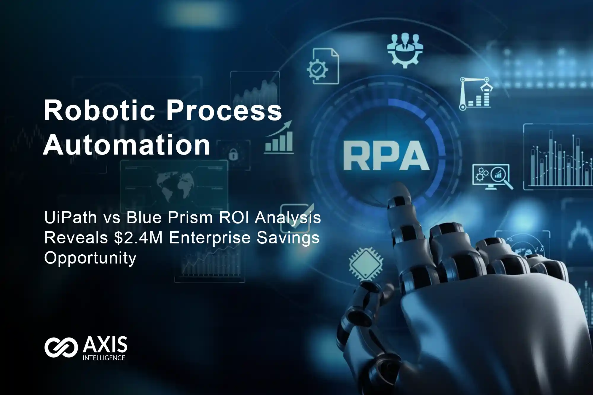 Robotic Process Automation: UiPath vs Blue Prism ROI Analysis Reveals ...